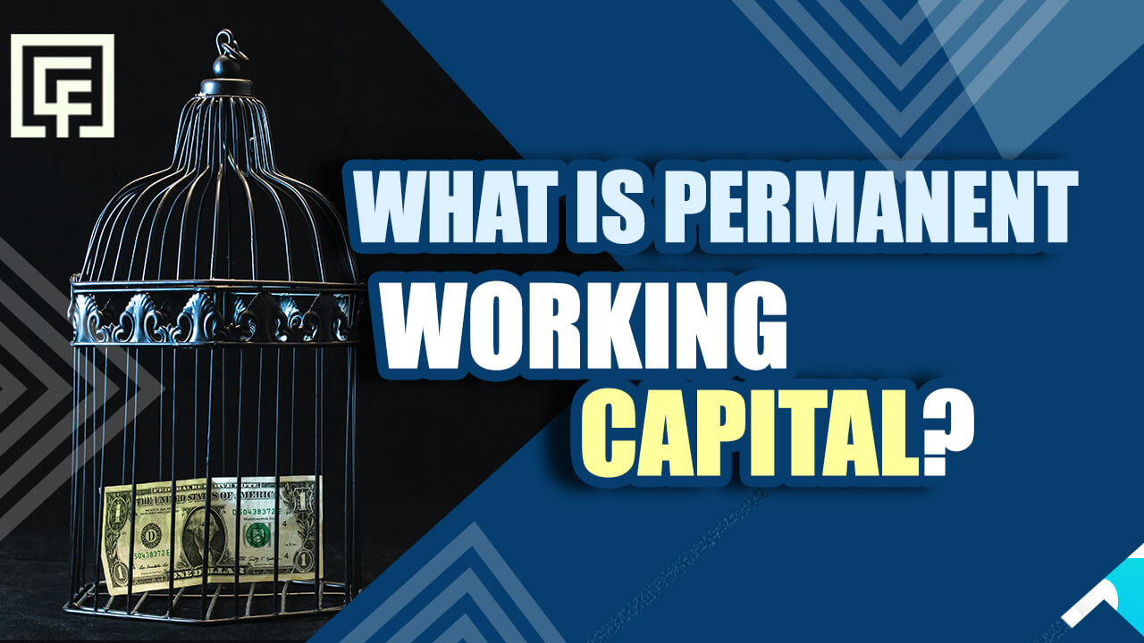 What is Permanent Working Capital?